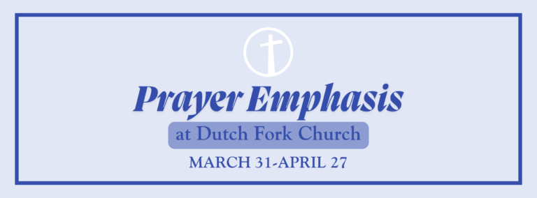 Prayer Emphasis - Dutch Fork Church